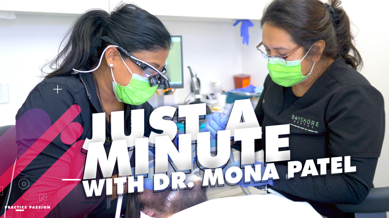 Just a Minute with Dr. Mona Patel - Practice Passion